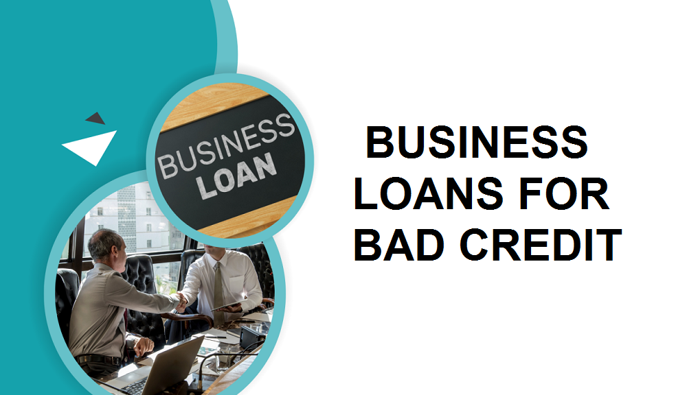A Comprehensive Guide On Business Loans For Bad Credit Busiloans Blog